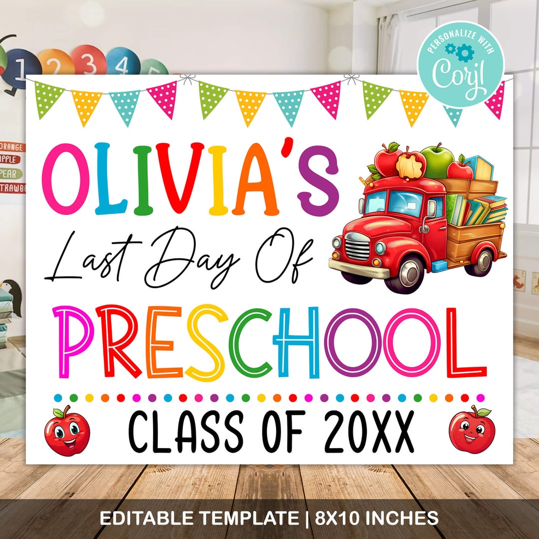 Editable End of School Year Sign, Last Day of Preschool Sign With Name ...