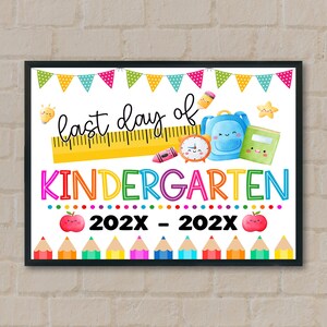 Last Day of Kindergarten Sign Template Editable, Printable Kinder End ...