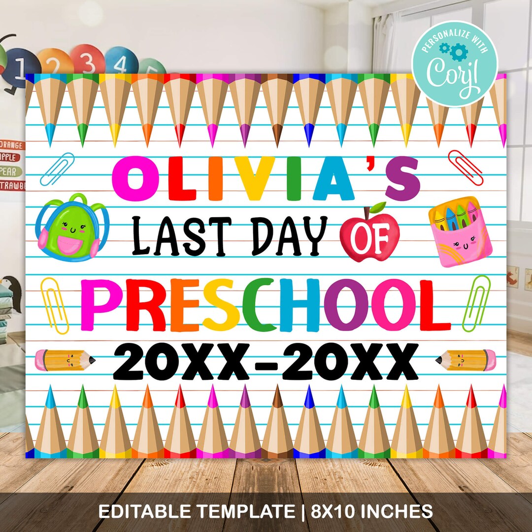 Editable Last Day of Preschool Sign With Name, Printable Sign Template ...