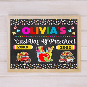 Editable Last Day of Preschool Sign, Printable End of School Year Sign ...