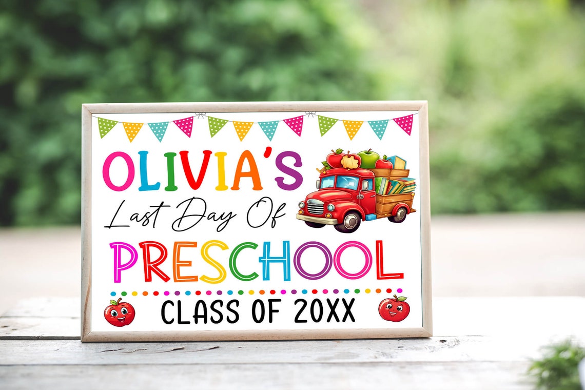 Editable End of School Year Sign, Last Day of Preschool Sign With Name ...