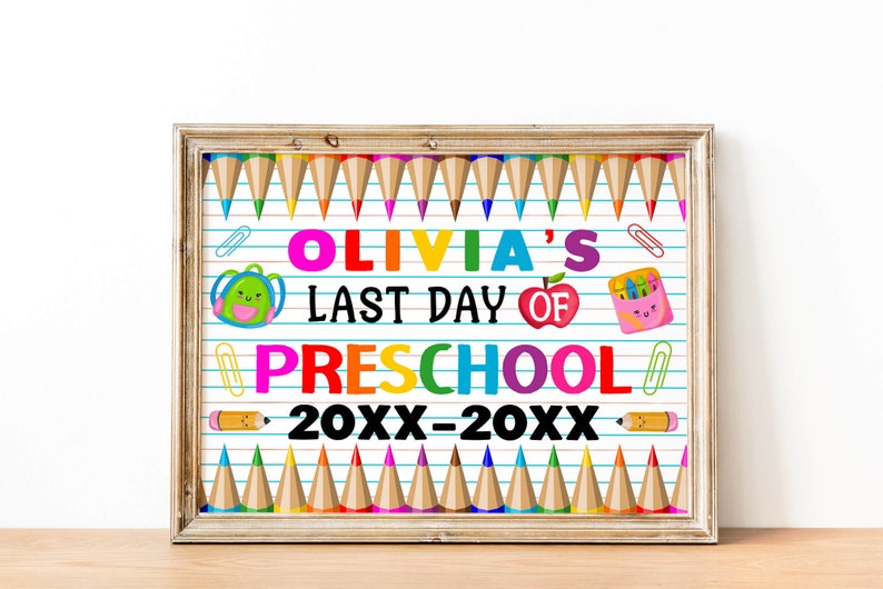 Editable Last Day of Preschool Sign With Name, Printable Sign Template ...