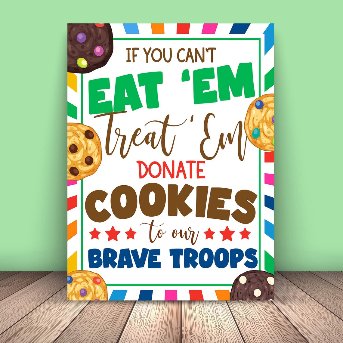 Cookie Booth Sign, If You Can't Eat 'em Treat 'em, Donate Cookies to Troops, Military Cookies ...