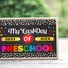 Editable Last Day of Preschool Sign, Printable End of School Year ...