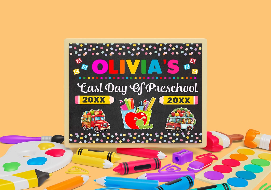 Editable Last Day of Preschool Sign, Printable End of School Year Sign ...