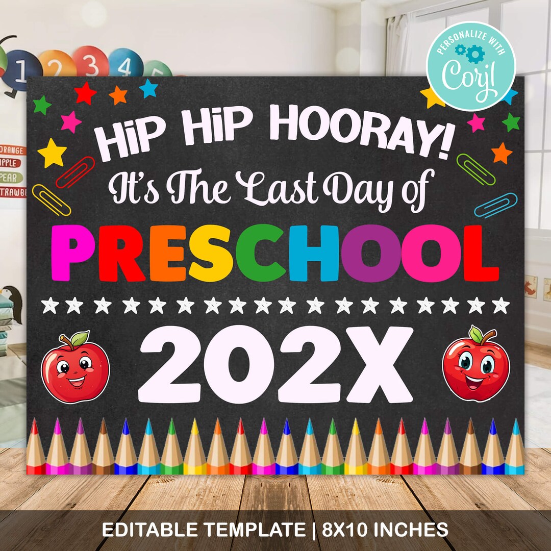 Editable Hip Hip Hooray Last Day of Preschool Sign, End of School Year ...