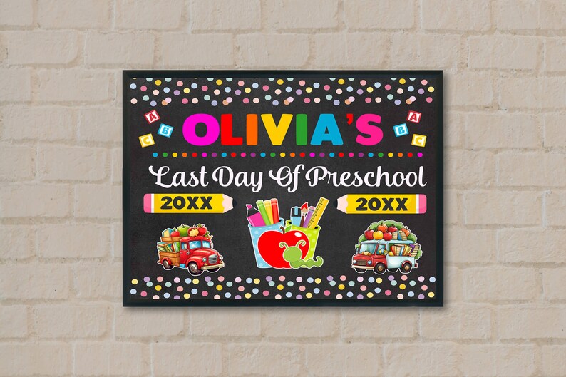 Editable Last Day of Preschool Sign, Printable End of School Year Sign ...