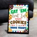 Cookie Booth Sign, If You Can't Eat 'em Treat 'em, Donate Cookies to ...