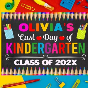 Last Day of Kindergarten Sign With Name Editable, End of School Year ...