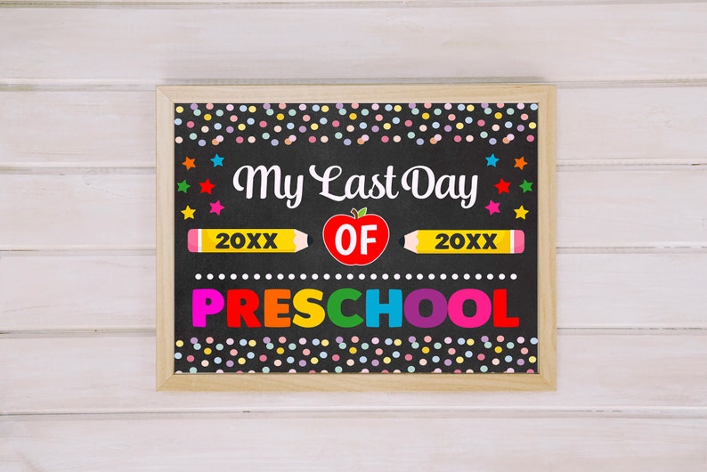Editable Last Day of Preschool Sign, Printable End of School Year ...