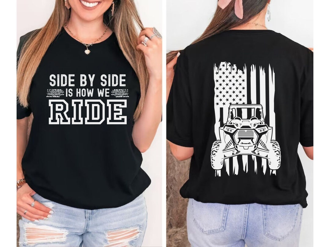 Sxs Side by Side T-shirt, UTV Shirt, Side by Side is How We Ride, off ...