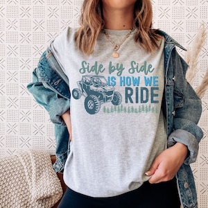 Sxs Side by Side T-shirt, UTV Shirt, Side by Side is How We Ride, off ...