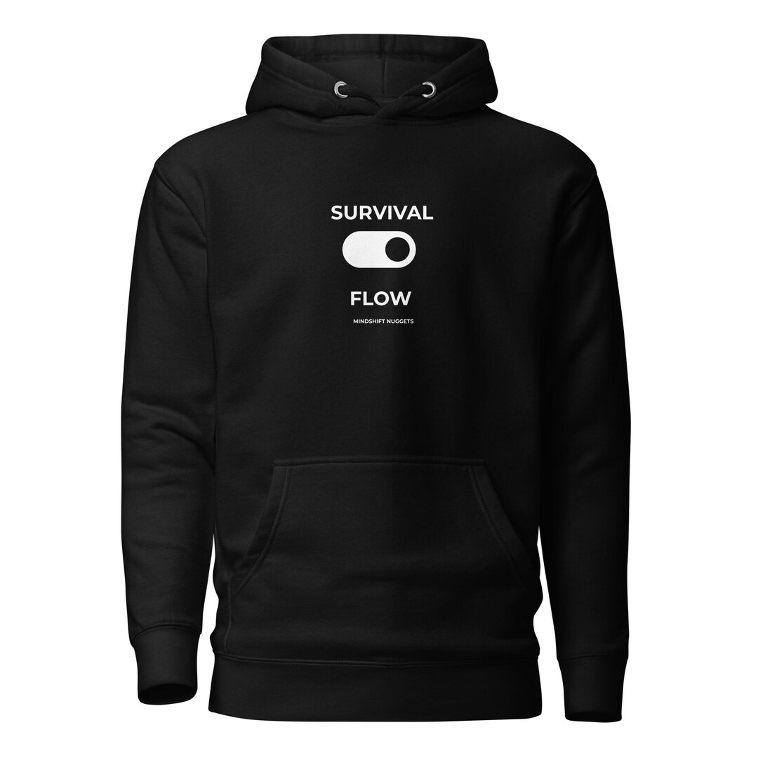 Survival Mode to Flow Hoodie, Minimalist Toggle Graphic Pullover, Self ...