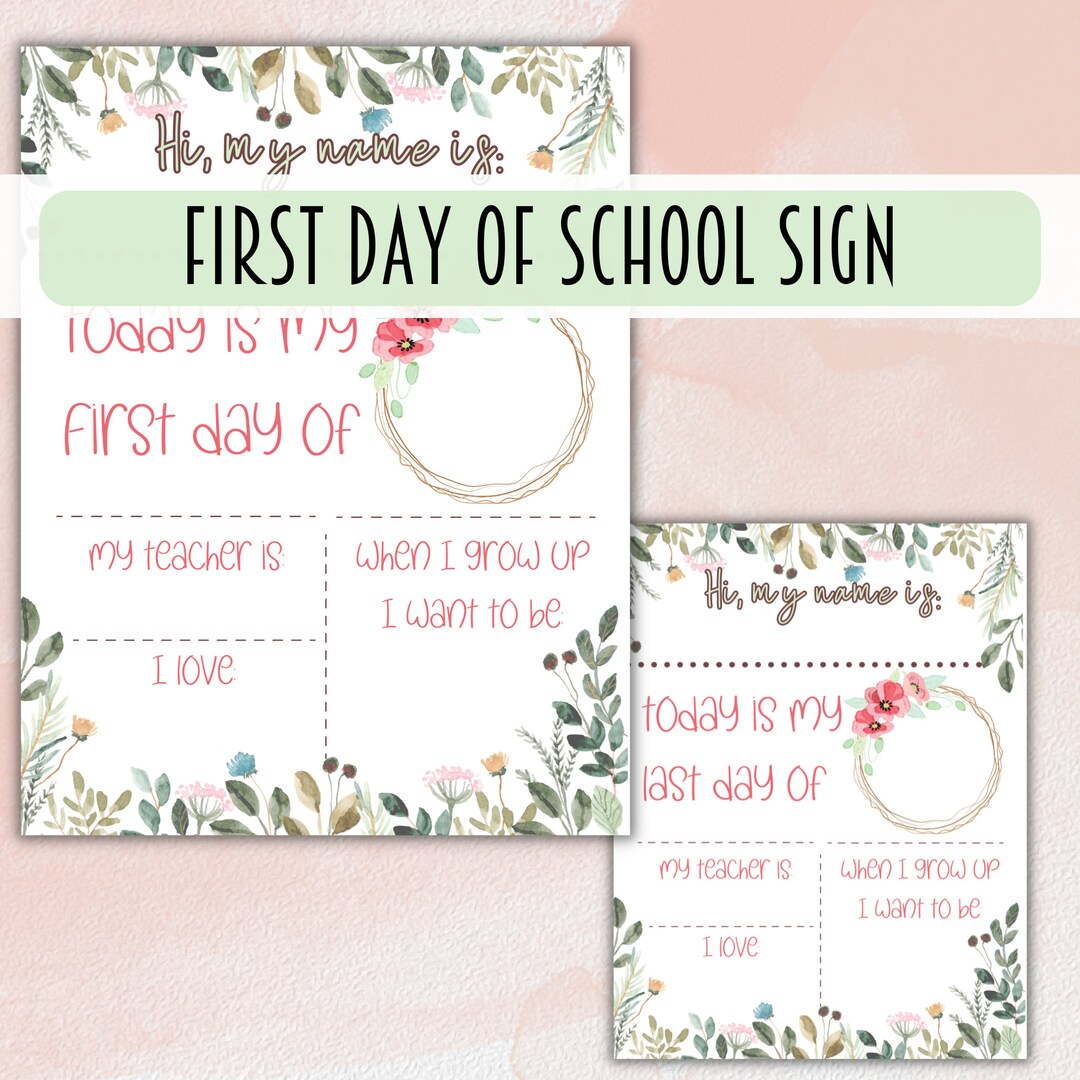 First Day Last Day of SCHOOL EDITABLE SIGN, Reusable, 1st Day Last Day ...