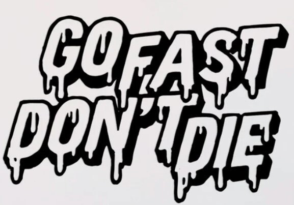 Go Fast Don't Die Vinyl Decal-hardhat Sticker/decal Window Decal - Etsy