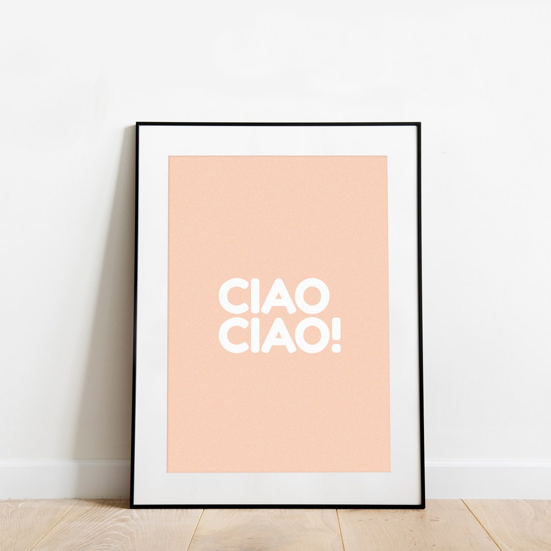 Ciao Ciao! - Print (digital File) - Minimalist Wall Art, Typography ...