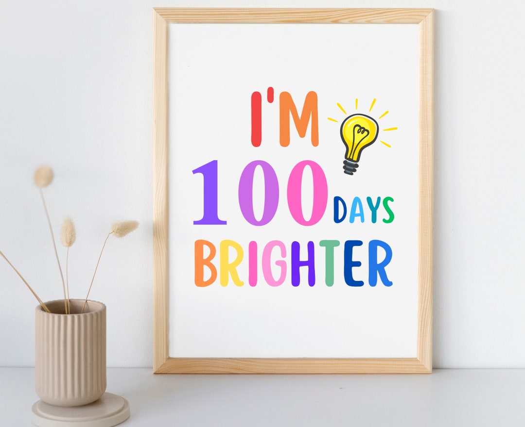 I'm 100 Day Brighter, 100th Day Sign, Student Photo Props, Colorful ...