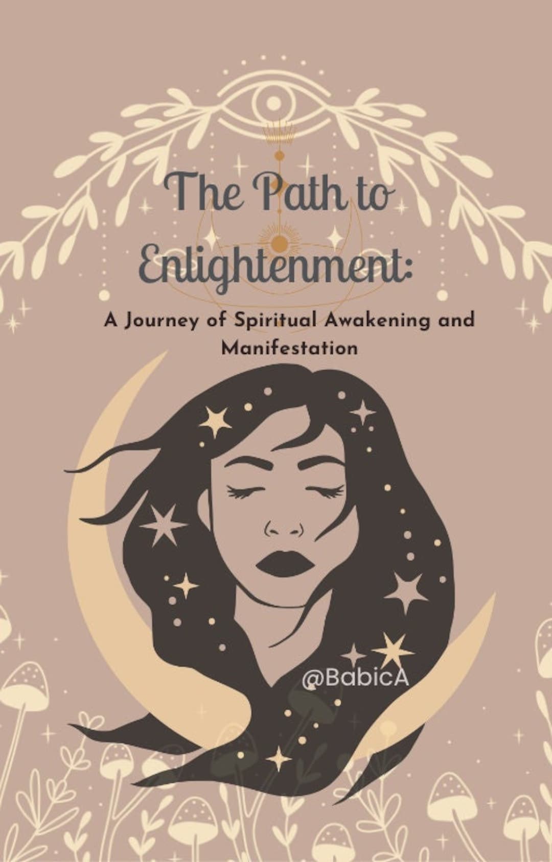 The Path to Enlightenment - A Journey of Spiritual Awakening and ...