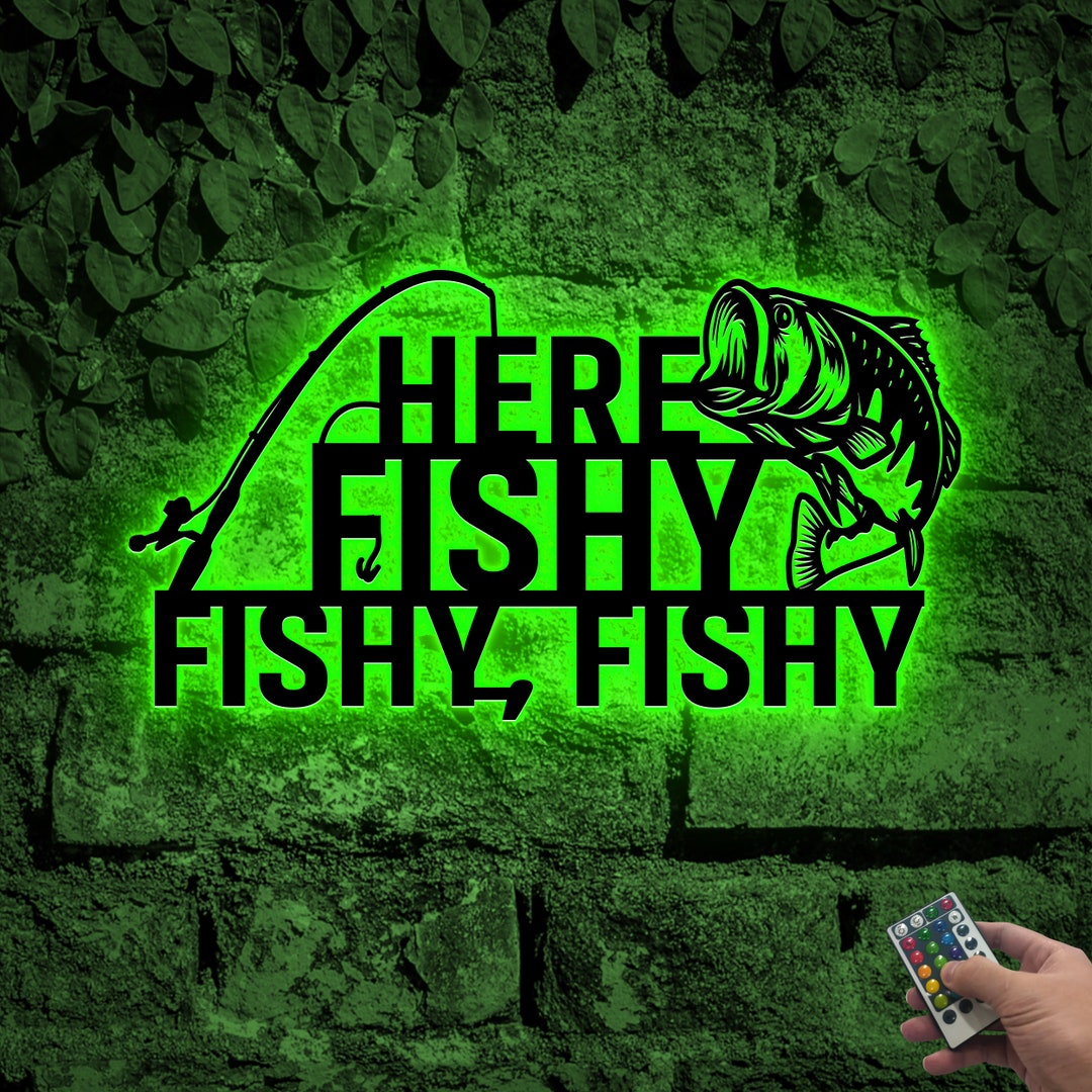 Here Fishy Fishy Fishy Metal Wall Art With LED Lights, Bass Fish Metal Sign, Fishing Sign, Lake ...