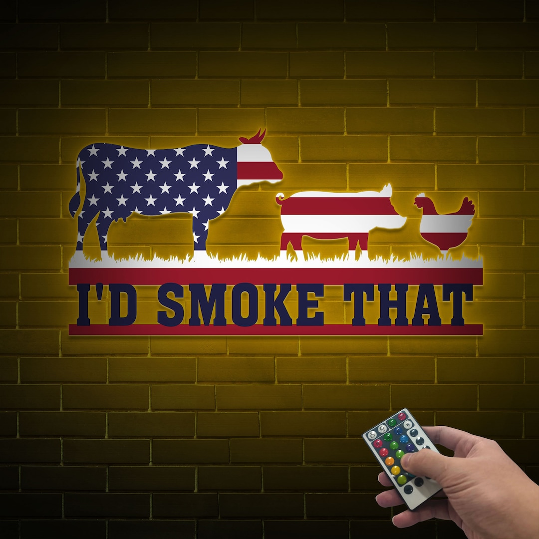 I'd Smoke That Funny BBQ Metal Sign With LED Light, USA Flag Barbeque ...