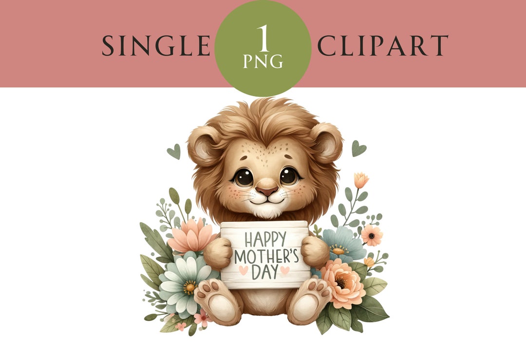 Mothers Day Lion Clipart, Cute Happy Mothers Day Sign Animal Wall Art ...