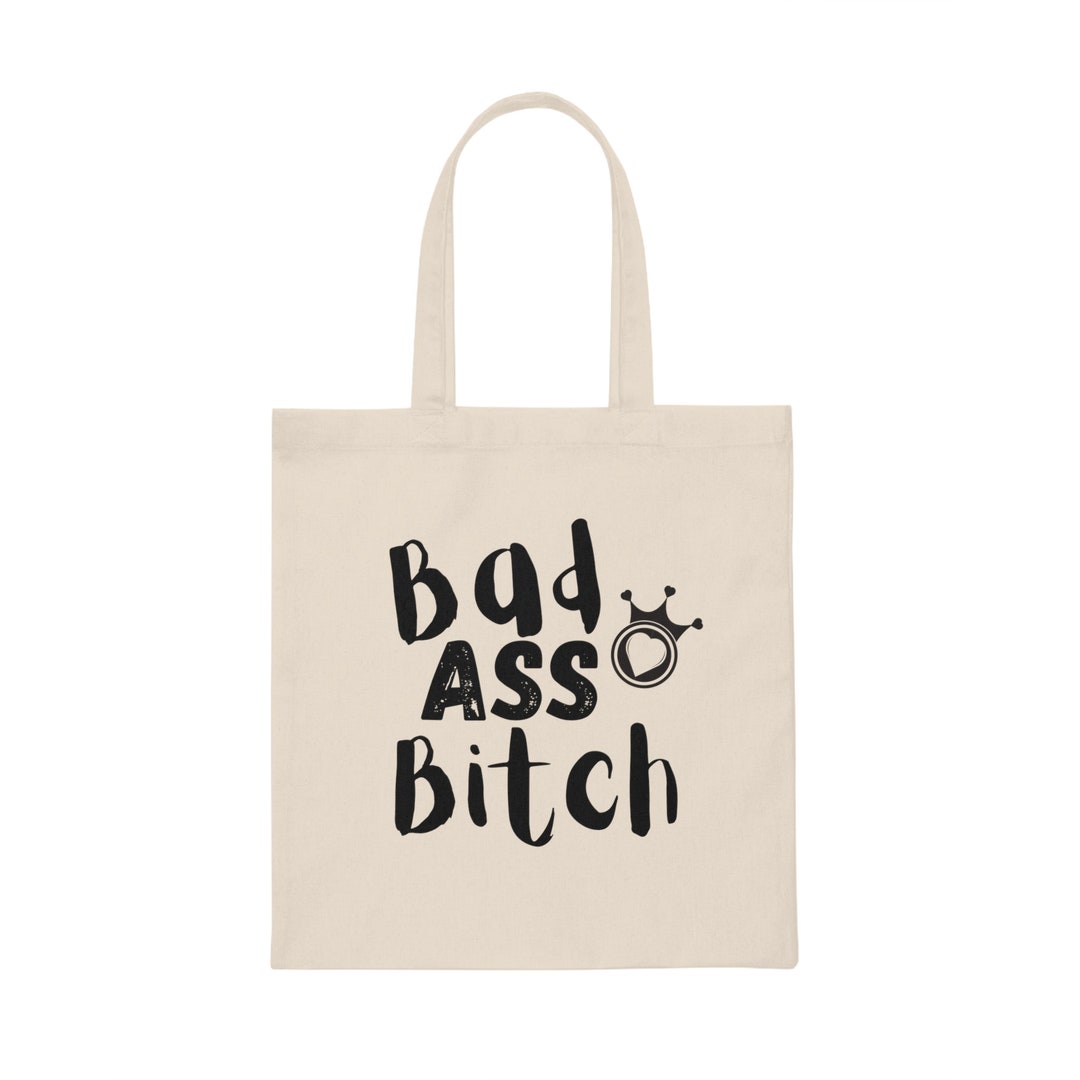 Bad Ass Canvas Tote Bag, Badass Totebag, Tote Shopping Bag, Resuable ...
