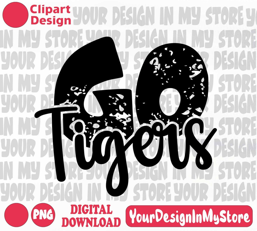 Distressed Let's Go Tigers Png Printable Design for Shirt. Black Tiger ...