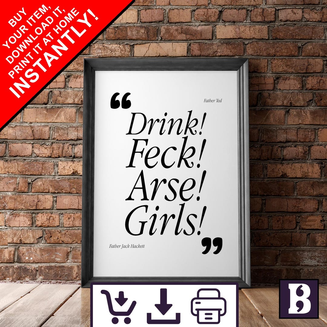 Father Ted - TV Series Quote Print. Typography Print. Digital Download ...
