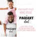Pageant #1 Family SVG File for Pageant Dads, Moms, Beauty Competitions ...