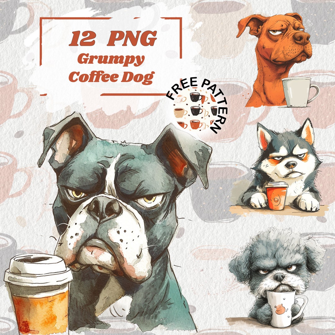 Grumpy Coffee Dog Clipart, Dog Images, Coffee Mug Print, Transparent ...