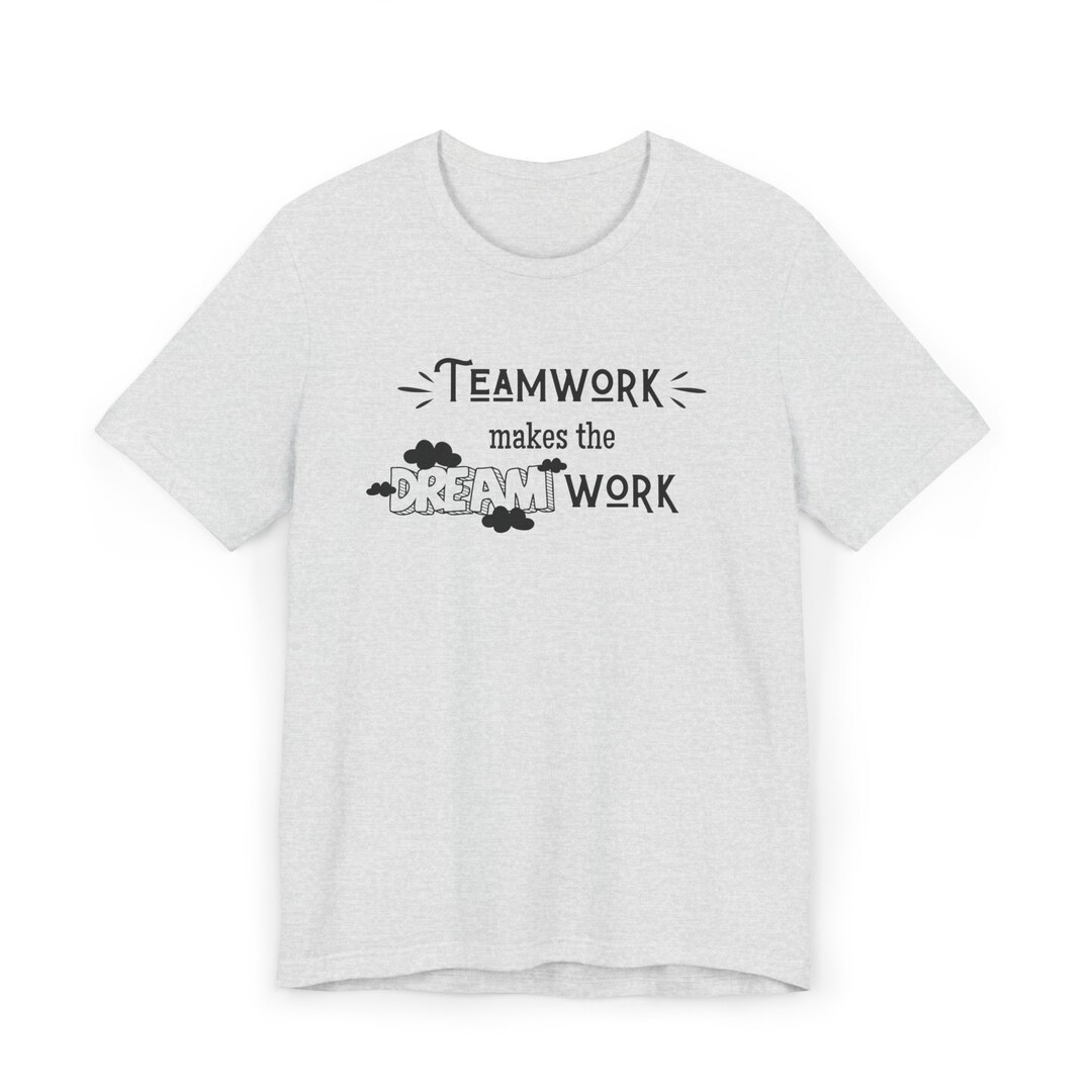 Teamwork Makes the Dreamwork Teacher Tshirt Positivity for Your ...