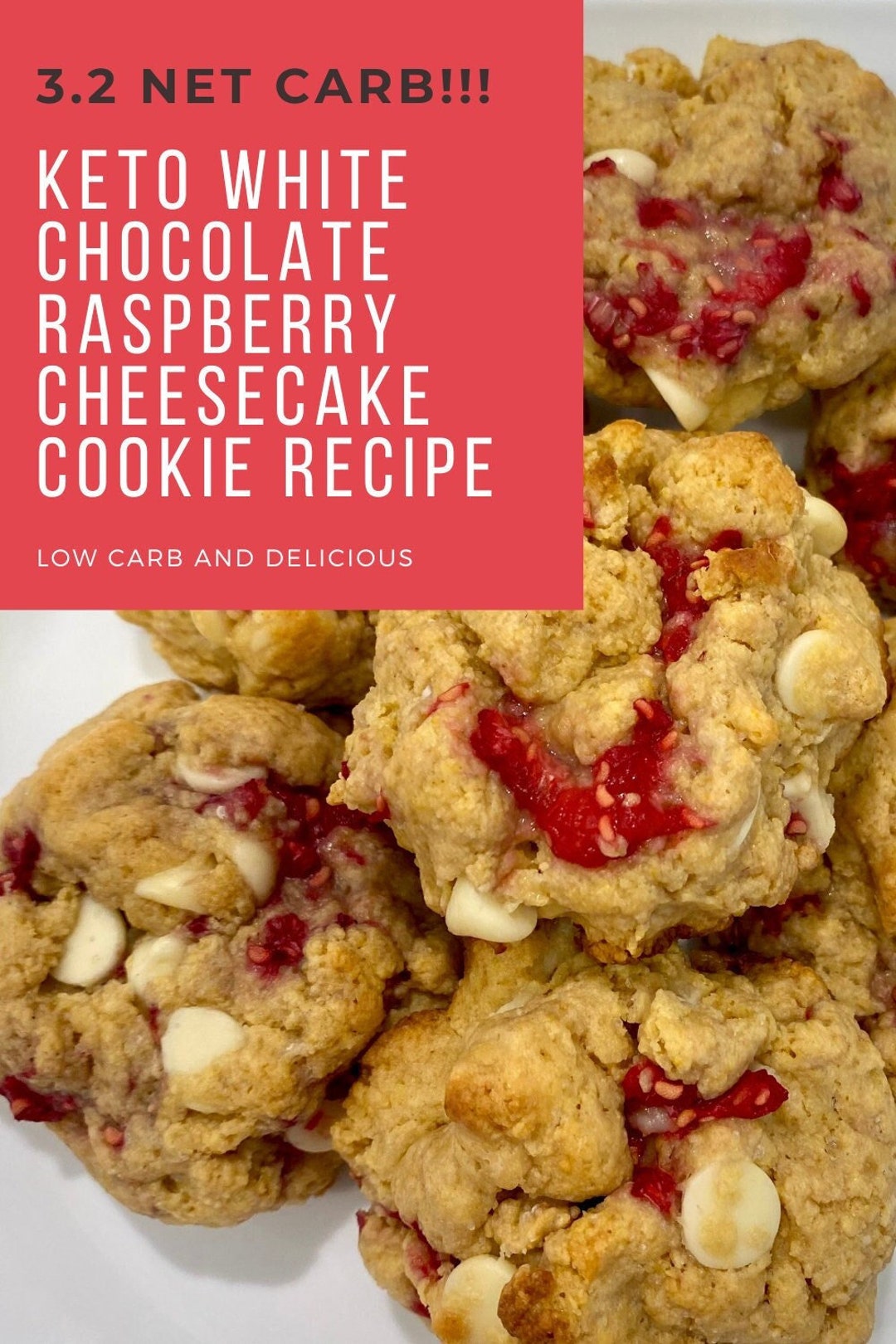 Keto White Chocolate Raspberry Cheesecake Cookie Recipe, 3.2 Net Carb ...
