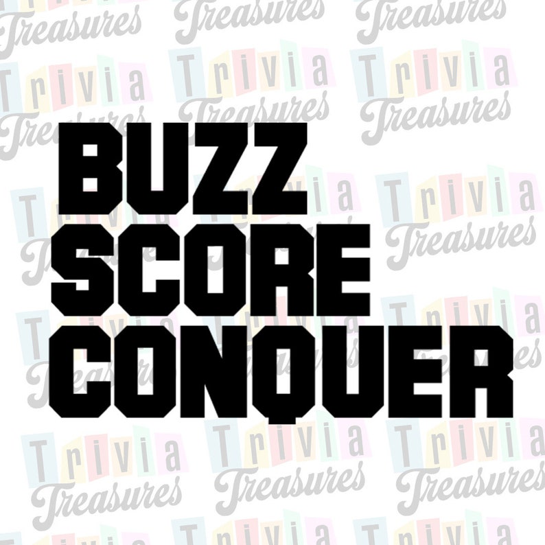 Buzz Score Conquer - SVG/PNG Trivia Png, Trivia Night Shirt, Circuit ...