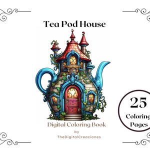 25 Tea Pod House Coloring Book |whimsical Teapot Fairy House Coloring ...