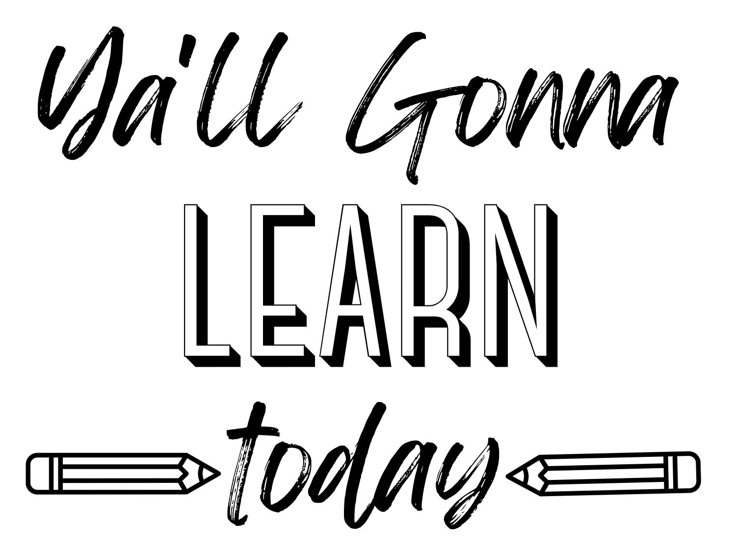 Digital Download SVG Ya'll Gonna Learn Today Funny Teacher Shirt ...