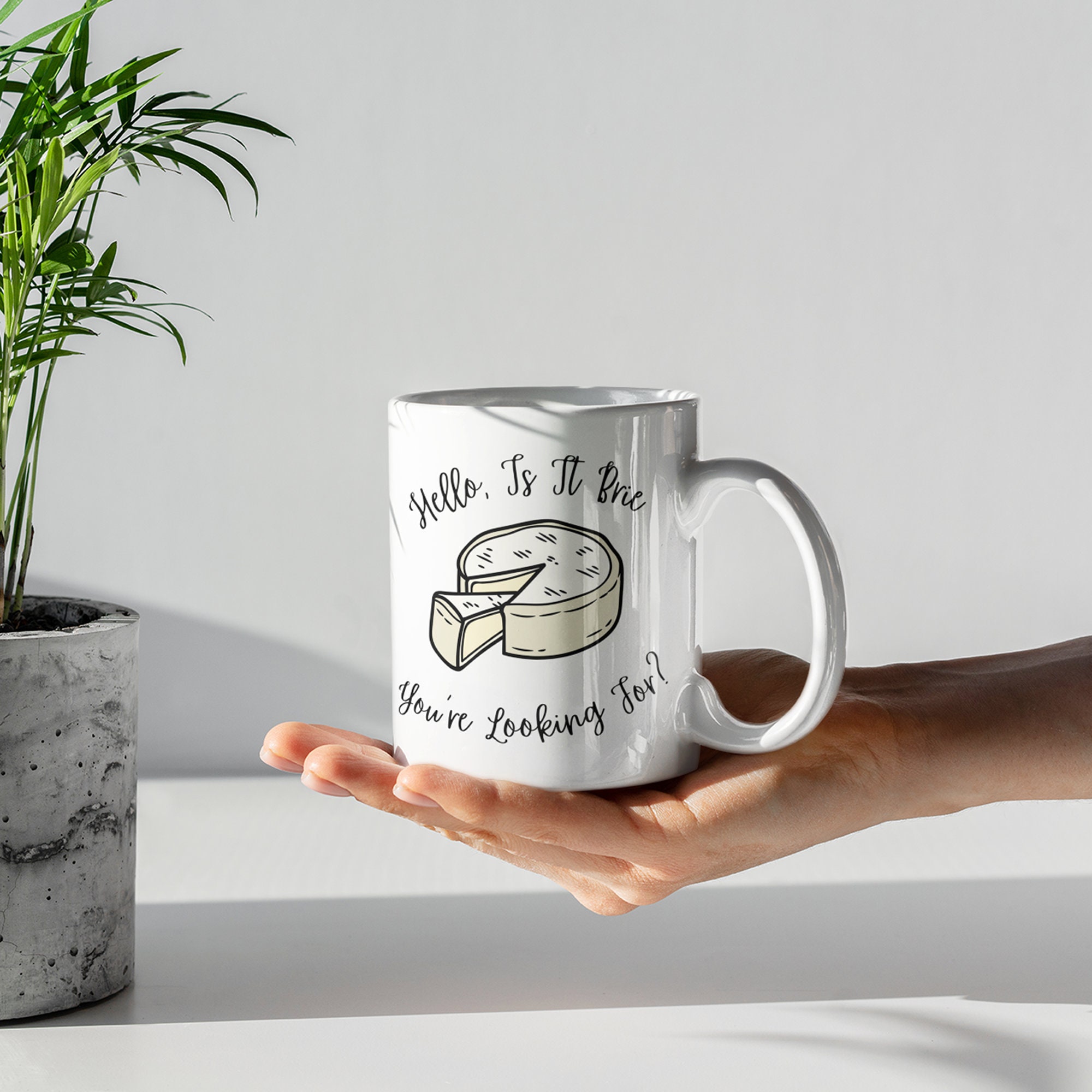 Funny Cheese Mug, Hello is It Brie You're Looking For?, Cheese Lovers ...