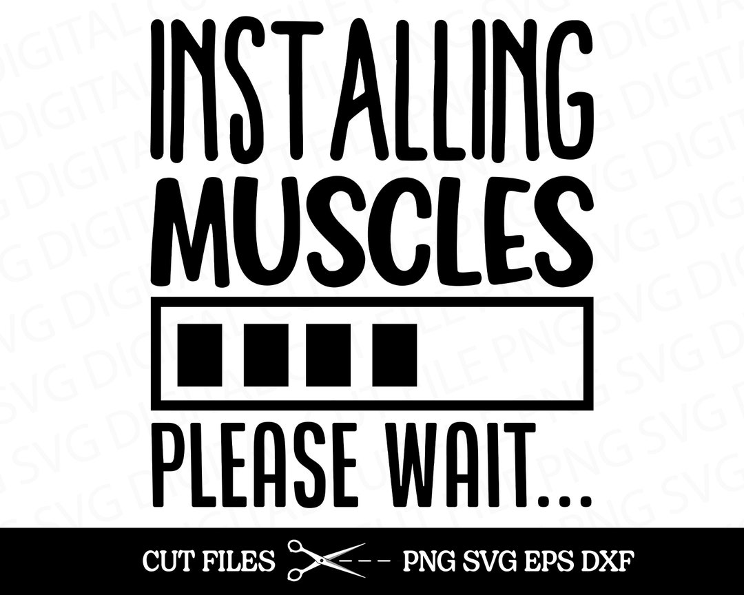 Installing Muscles Svg, Funny Gym Svg, Funny Fitness Svg, Gym Humor Svg ...