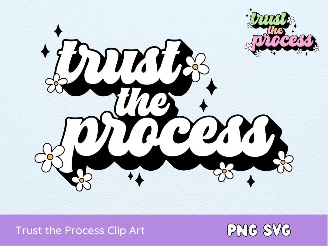 Trust the Process Clip Art, Keep Growing, Trendy Design, Self Love PNG ...