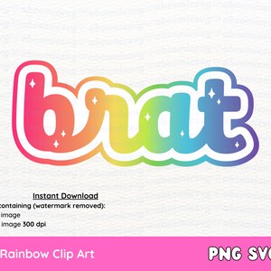 Brat SVG PNG, Rainbow Letters, Baddie, Wild Child, Bad Girls, Cute ...