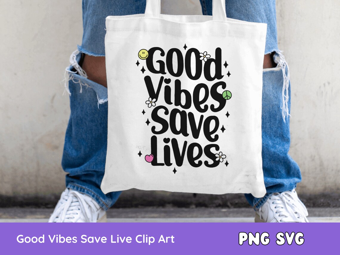 Good Vibes Save Lives Svg Png Hippie Svg Retro Clipart Etsy