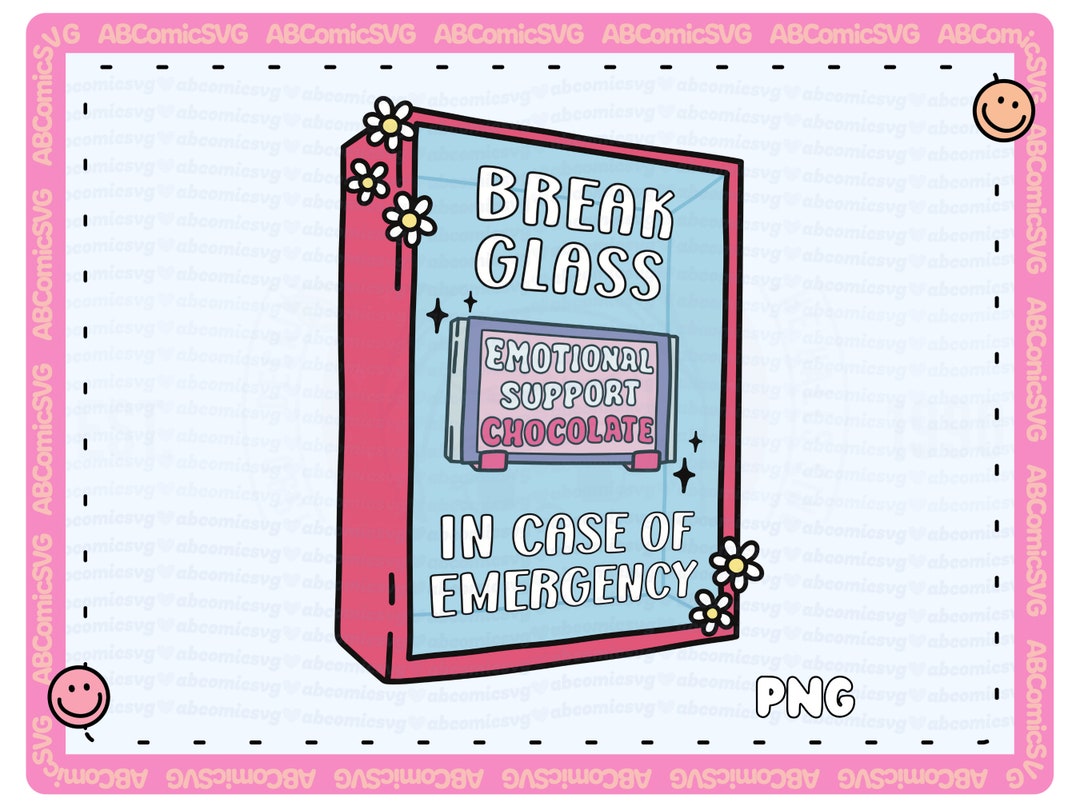 Break Glass in Case of Emergency PNG, Chocolate PNG, Funny PNG, Mental ...