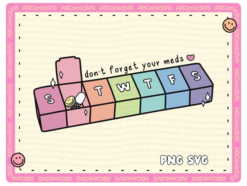 Don't Forget Your Meds SVG PNG Pill Box Chronic Illness Mental Health ...