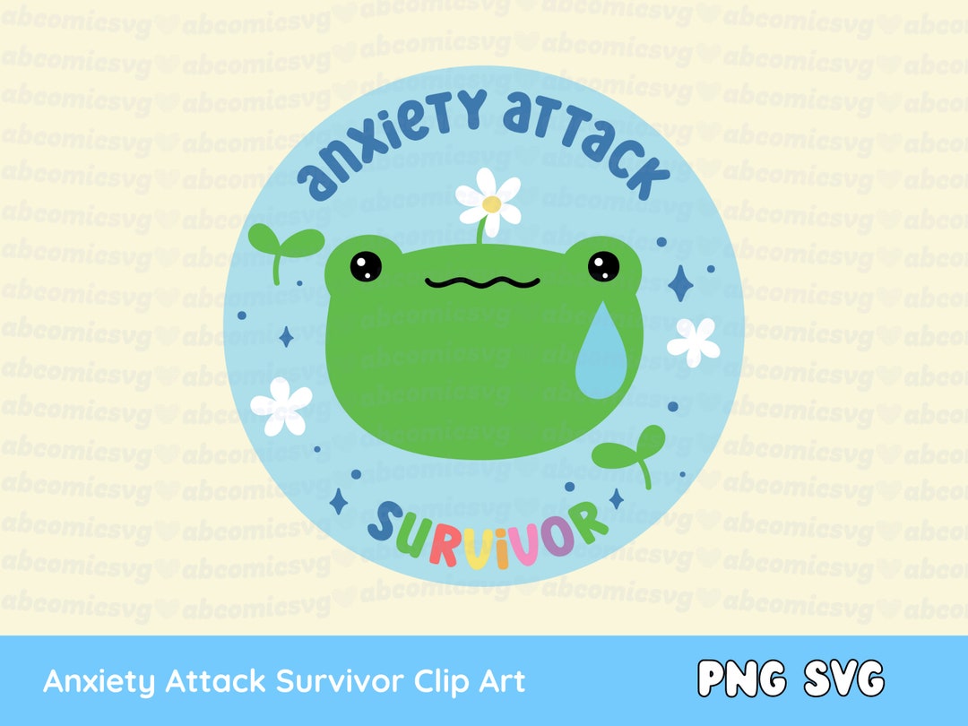 Frog Anxiety Attack Survivor SVG PNG Mental Health Doing My Best SVG ...