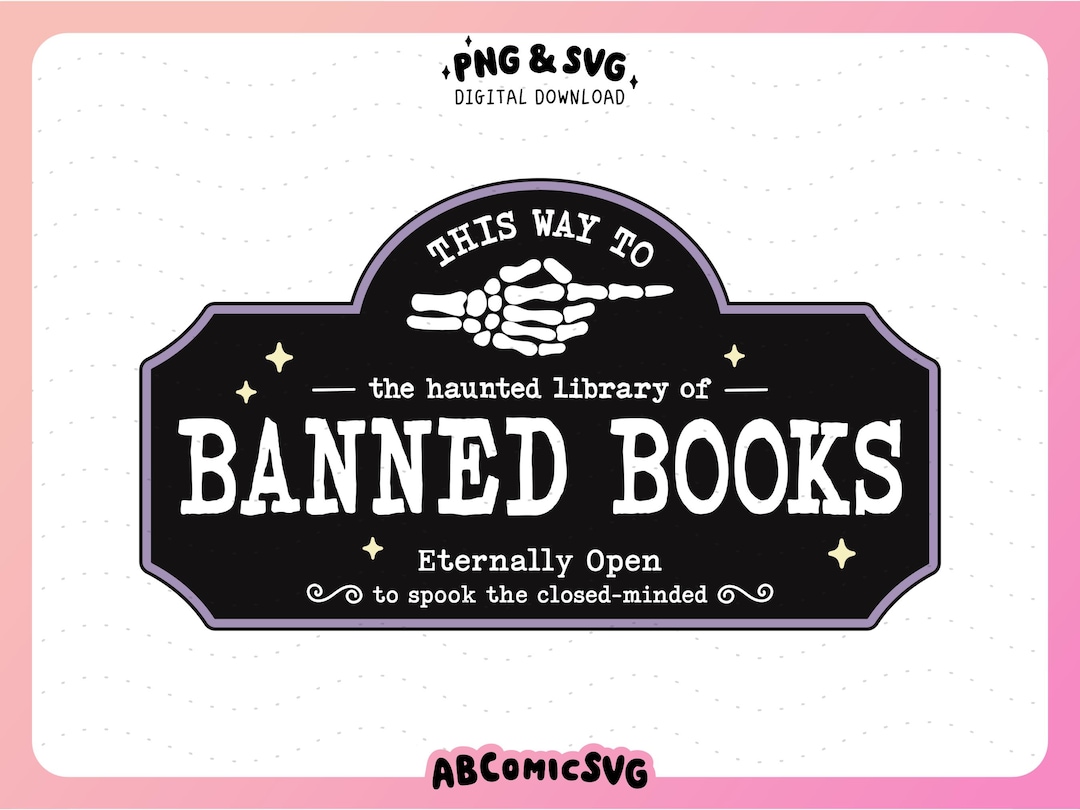 Haunted Banned Books Library Sign SVG PNG, Snarky Bookish Clipart ...