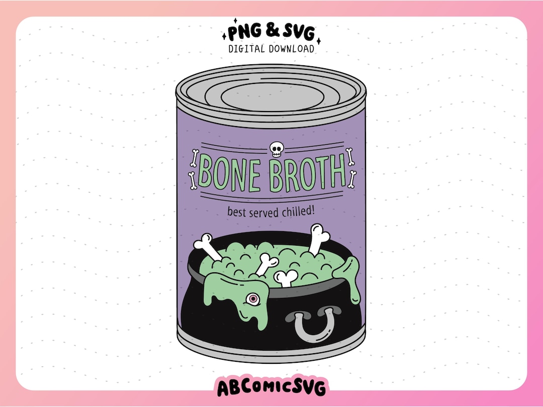 Bone Broth SVG PNG, Funny Horror PNG, Halloween Png, Cute Trendy ...