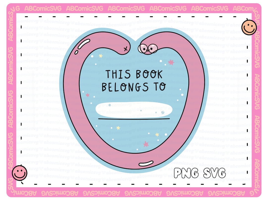 This Book Belongs to Label SVG PNG, Bookworm SVG, Book Lover Png, Cute ...