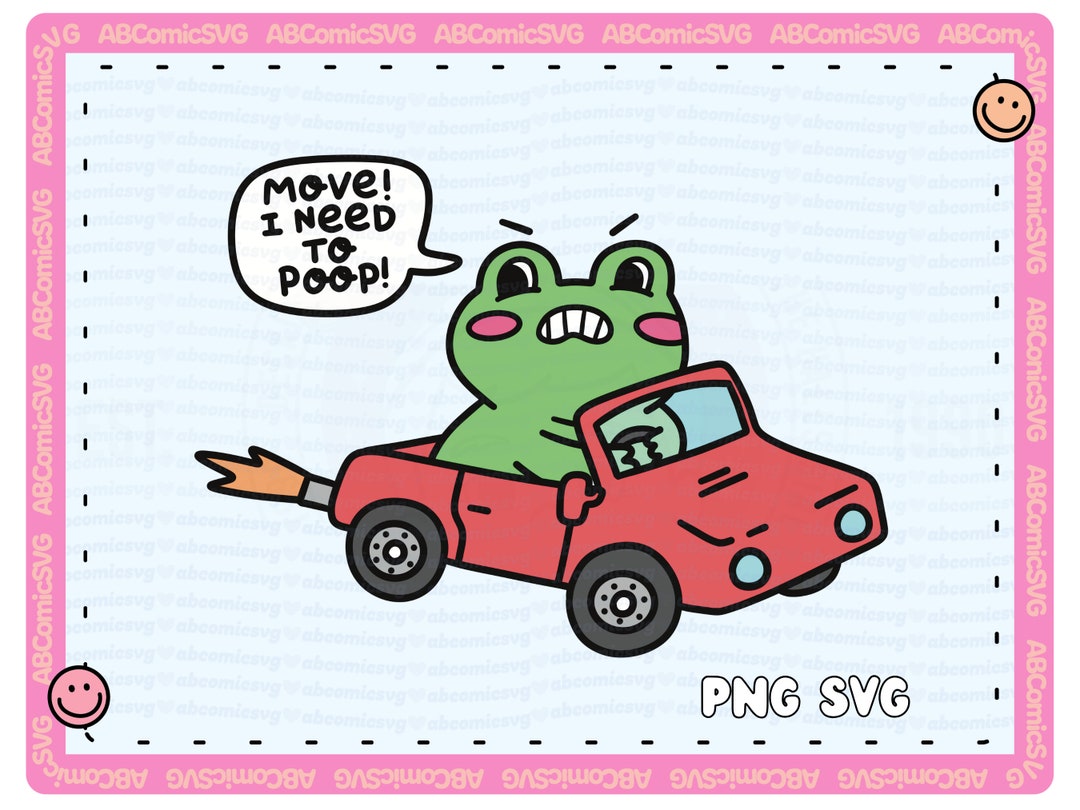 I Need to Poop SVG PNG, Cute Frog Svg, Funny Frog Svg, Adult Humor ...