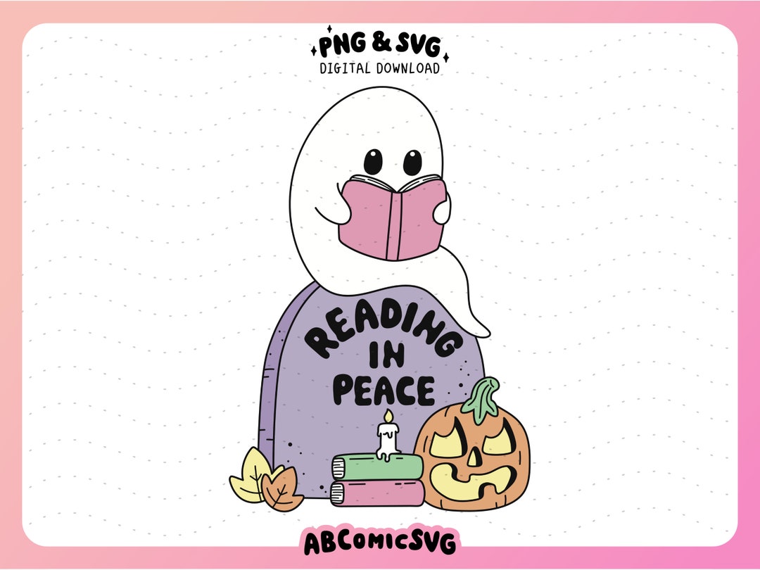 Reading in Peace PNG SVG, Bookish Ghost SVG, Halloween Png, Cute Trendy ...