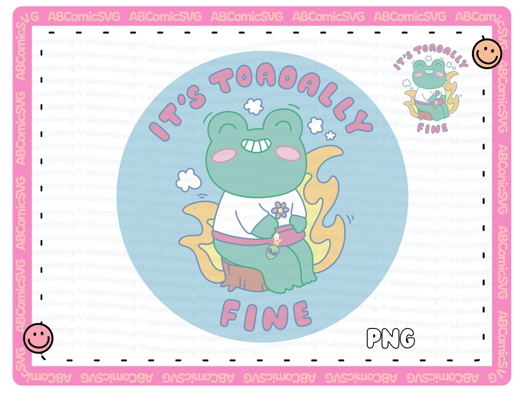 It's Toadally Fine PNG, Funny Frog PNG, Motivational Quotes PNG, Cute ...