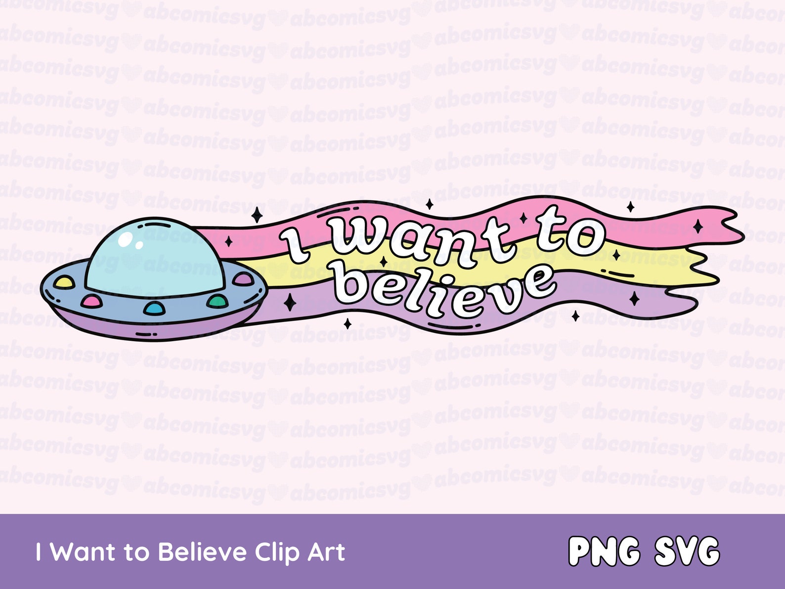 I Want to Believe SVG PNG, Trippy SVG, Ufo, Alien, Trendy Svg Files for ...